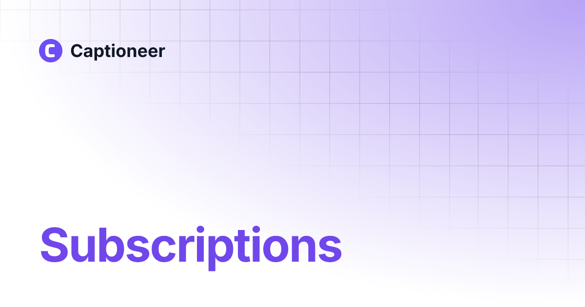 Subscriptions | Captioneer