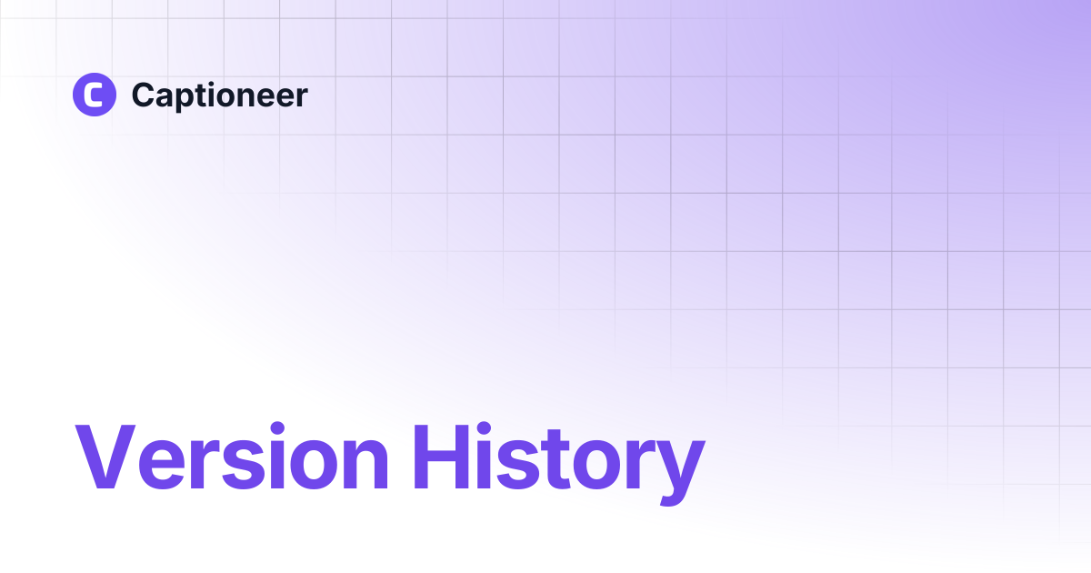 Version History | Captioneer